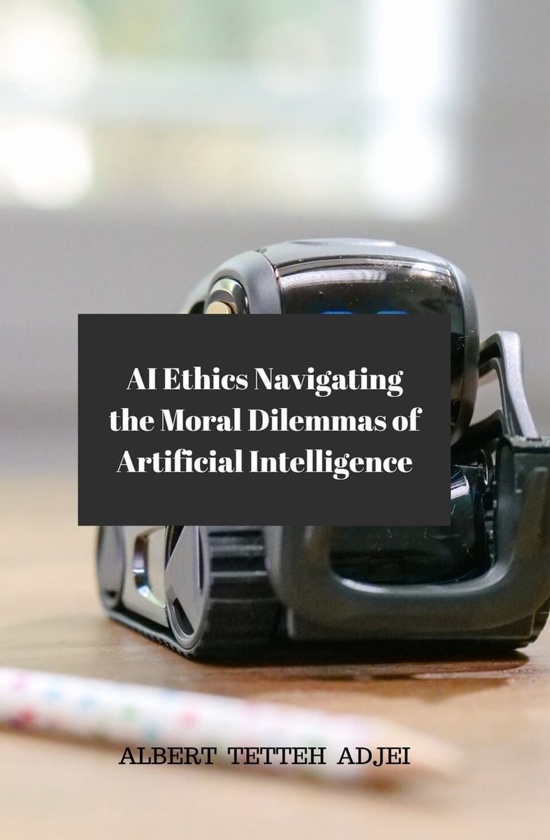 AI Ethics: Navigating the Moral Dilemmas of Artificial Intelligence ...