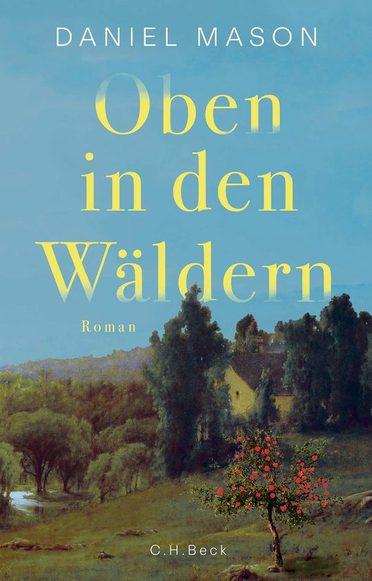Oben in den Wäldern (ebook), Daniel Mason | 9783406813825 | Boeken | bol