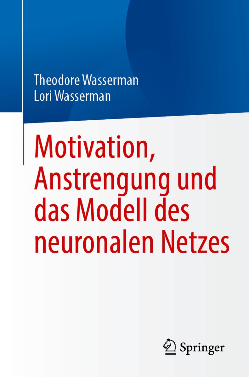 Motivation, Anstrengung und das Modell des neuronalen Netzes, Lori ...