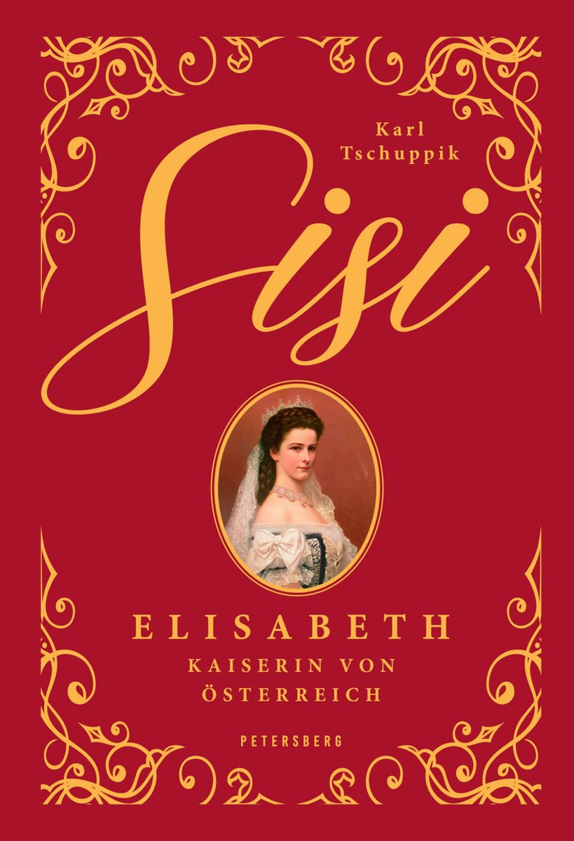 Sisi (ebook), Karl Tschuppik | 9783755300649 | Boeken | bol
