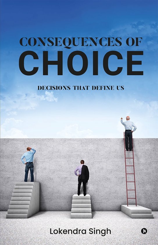 Consequences of Choice (ebook), Lokendra Singh | 9798891868830 | Boeken ...