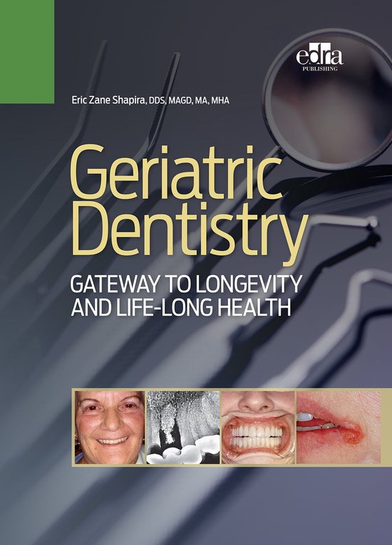 Geriatric Dentistry (ebook), Eric Zane Shapira | 9781957260716 | Boeken ...