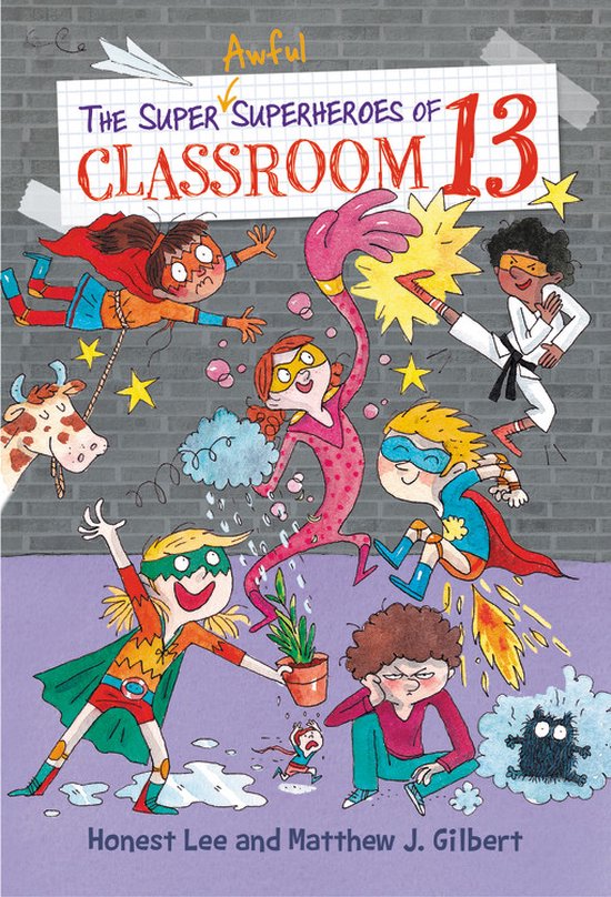 Classroom 13-The Super Awful Superheroes of Classroom 13, Honest Lee ...