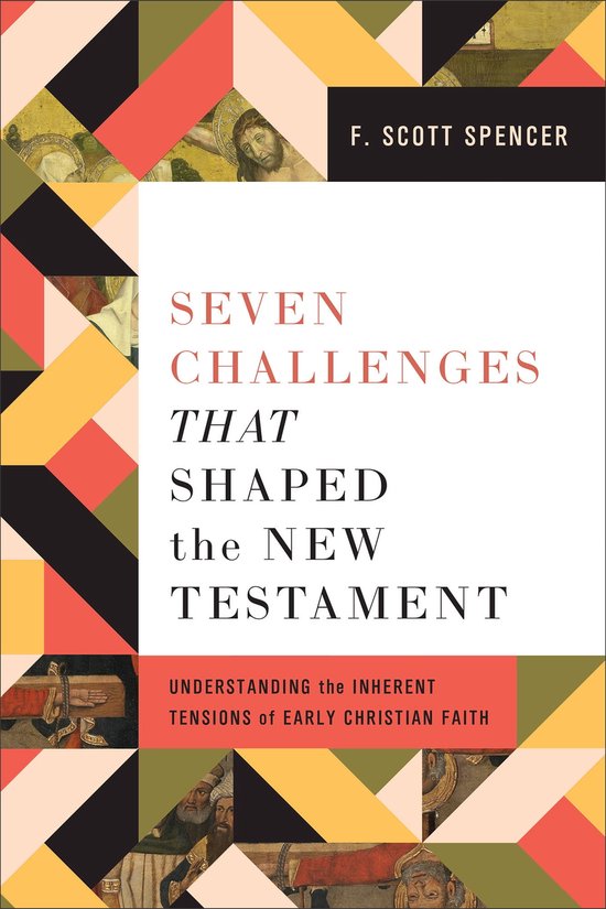 Seven Challenges That Shaped the New Testament (ebook), F. Scott ...