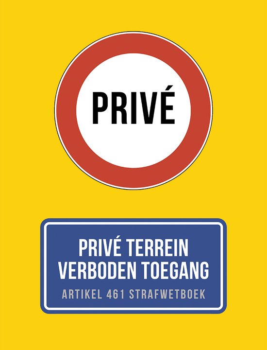 Pictogram/ bord | "Privé - Verboden toegang voor onbevoegden - Art. 461 ...