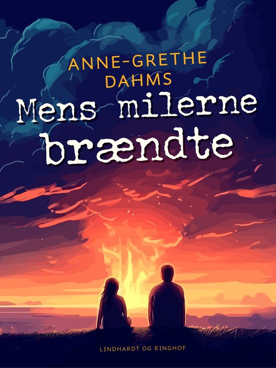 Mens milerne brændte (ebook), Anne-Grethe Dahms | 9788728292112 ...