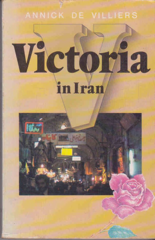 Victoria in Iran, Annick De Villiers | 9789022919316 | Boeken | bol