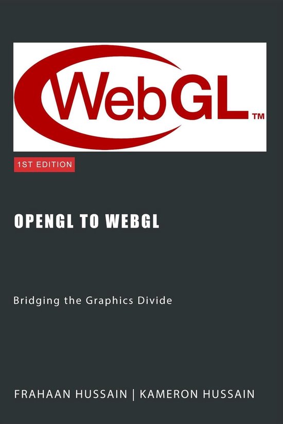 OpenGL to WebGL: Bridging the Graphics Divide (ebook), Kameron Hussain | 9798223530138... | bol