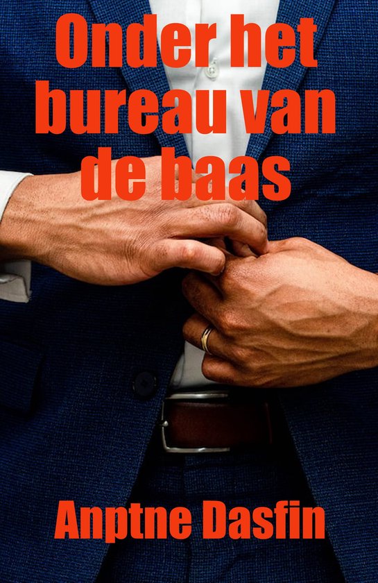 Onder het bureau van de baas (ebook), Anptne Dasfin | 1230007070907 | Boeken | bol.com