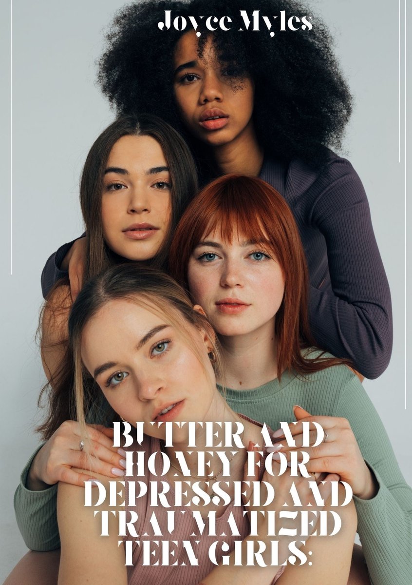 Butter and Honey for Depressed and Traumatized Teen Girls (ebook ...