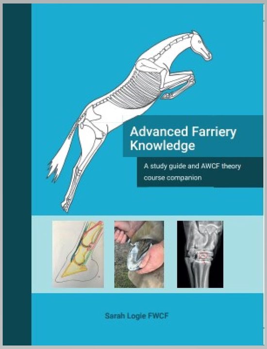 Advanced farriery knowledge (ebook), Sarah Logie | 9781739472719 | Boeken | bol