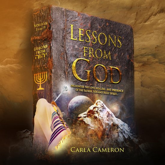 Volumes 1thru 9 - Lessons From God (ebook), Carla Cameron ...