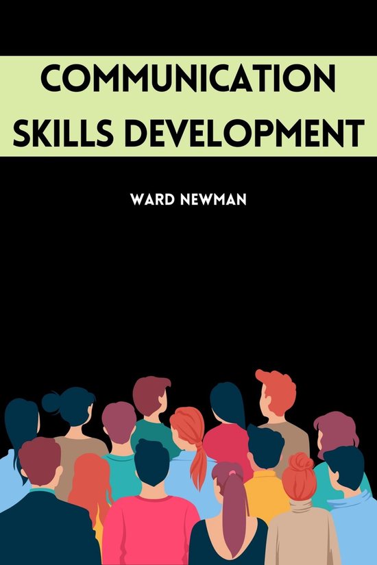 COMMUNICATION SKILLS DEVELOPMENT (ebook), Ward Newman | 9783988315489 ...