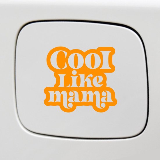 Bumpersticker - Cool Like Mama - 14x13 - Oranje | bol