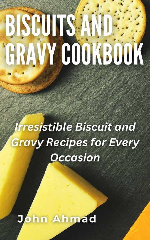 Biscuits and Gravy Cookbook (ebook), John Ahmad | 9798223271468 ...