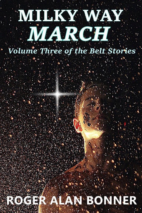Milky Way March (ebook), Roger Alan Bonner | 9781386085294 | Boeken ...