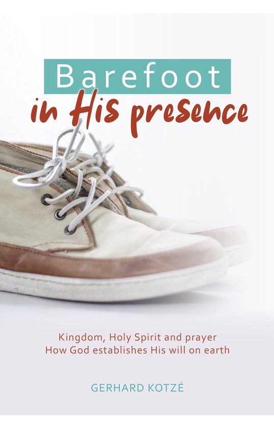 Barefoot in His Presence (ebook), Gerhard Kotzé | 9780796112224 | Boeken | bol