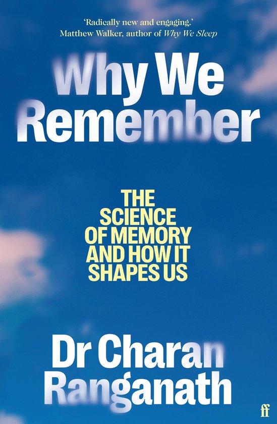 Why We Remember (ebook), Charan Ranganath | 9780571374168 | Boeken | bol