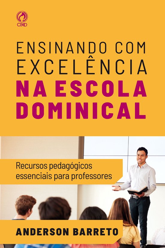 Ensinando com Excelência na Escola Dominical (ebook), Anderson Barreto | 9786559683246... | bol