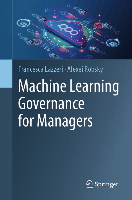 Machine Learning Governance for Managers (ebook), Francesca Lazzeri ...