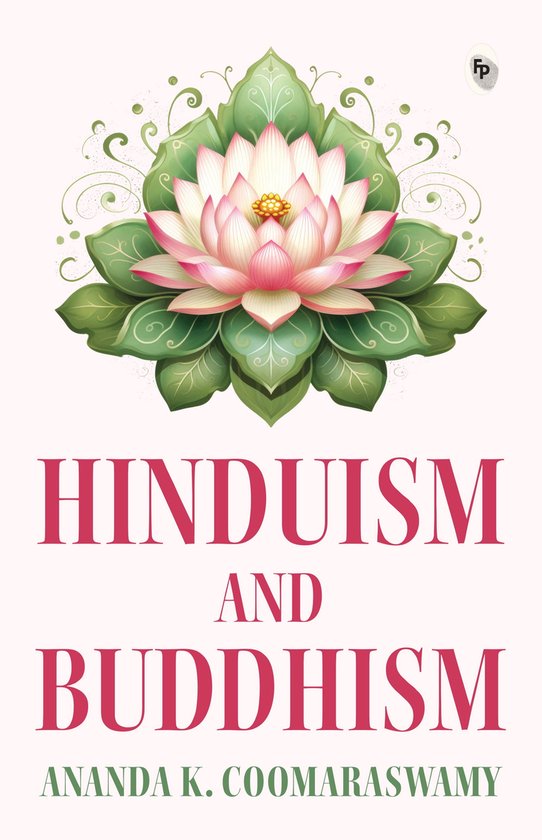 Hinduism and Buddhism (ebook), Ananda K Coomaraswamy | 9789358562460 ...