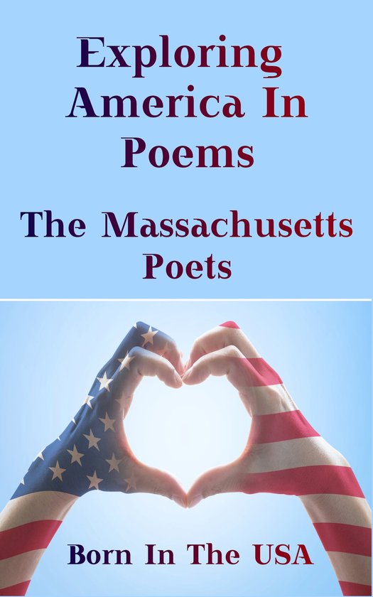 Born in the USA - Exploring American Poems. The Massachusetts Poets ...
