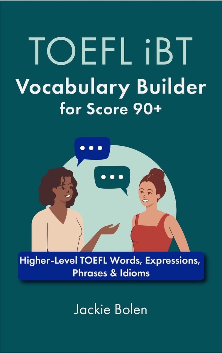 TOEFL iBT Vocabulary Builder for Score 90+: Higher-Level TOEFL Words, Expressions,... | bol
