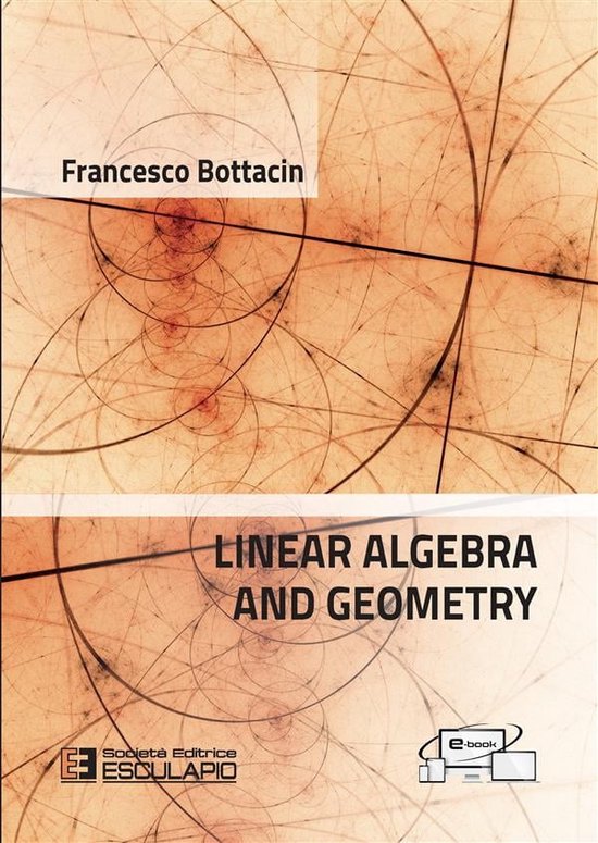 Linear Algebra and Geometry (ebook), Francesco Bottacin | 9791222411248 ...