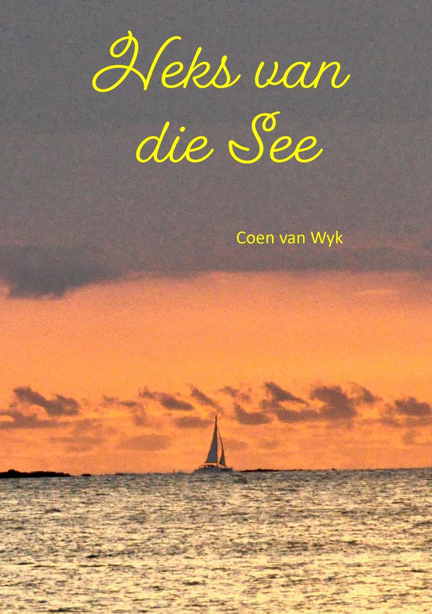 Heks van die See (ebook), Coen van Wyk | 9780796114174 | Boeken | bol