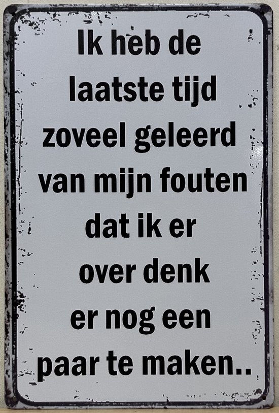 Laatste tijd zoveel geleerd van mijn Fouten Reclamebord van metaal METALEN-WANDBORD -... | bol