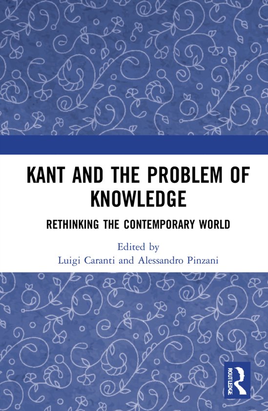 Kant and the Problem of Knowledge | 9780367506742 | Boeken | bol
