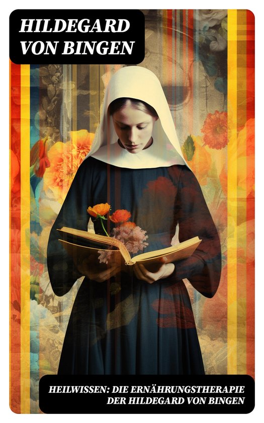 Heilwissen: die Ernährungstherapie der Hildegard von Bingen (ebook), Hildegard von... | bol