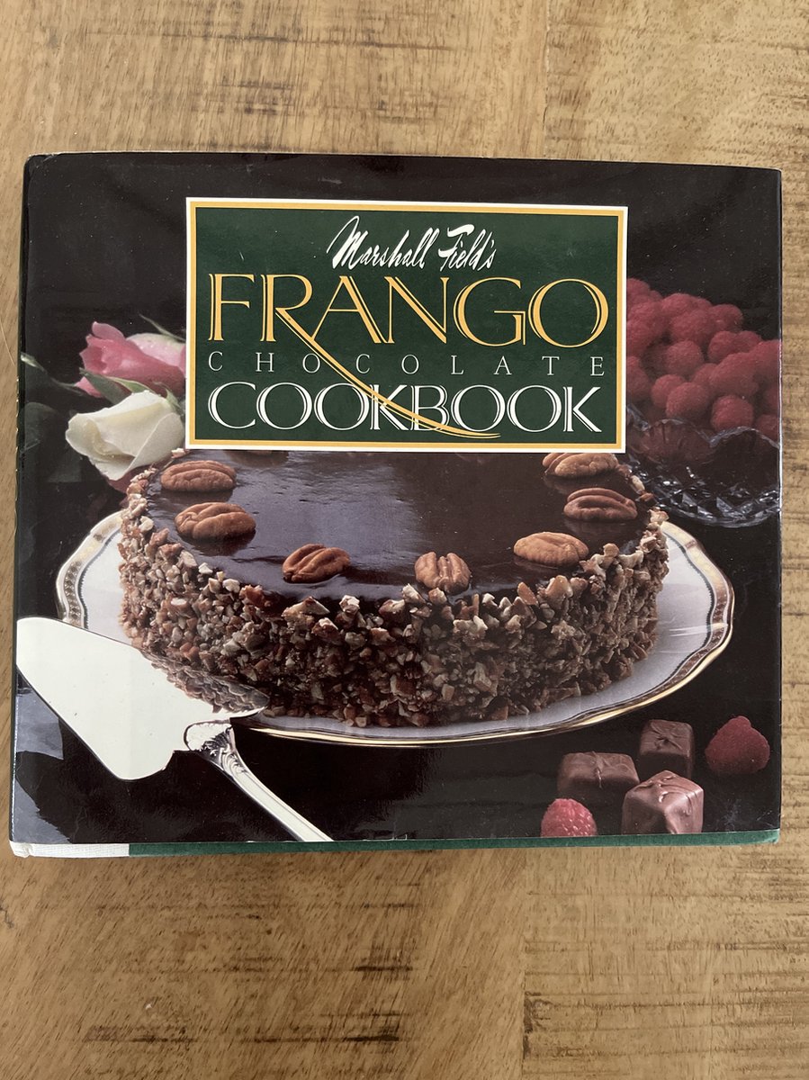 Marshall Field's Frango Chocolate Cookbook, Marshall Field ...