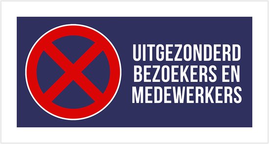 Pictogram/ bord | Stilstaan en parkeren verboden - "Uitgezonderd ...