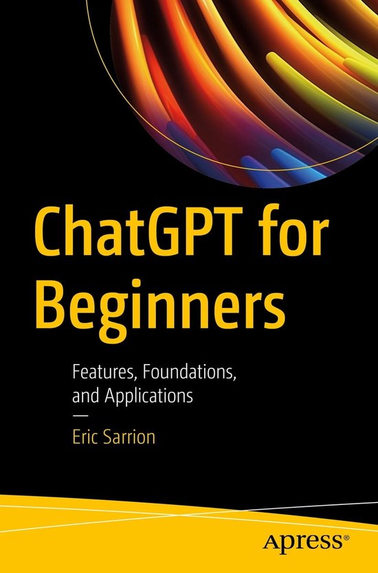 ChatGPT for Beginners (ebook), Eric Sarrion | 9781484298046 | Boeken | bol