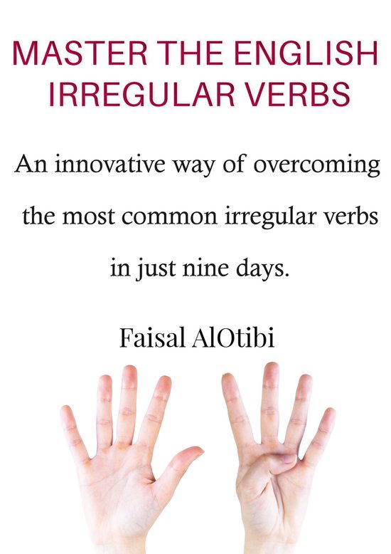 MASTER THE ENGLISH IRREGULAR VERBS (ebook), Faisal AlOtibi ...