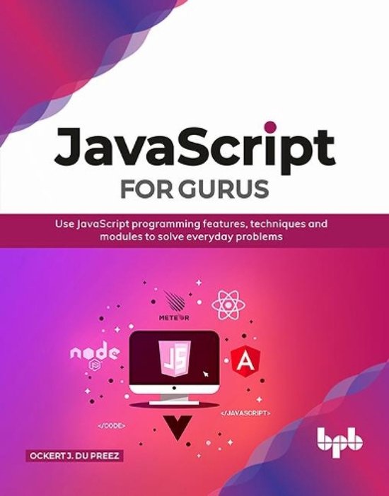 JavaScript for Gurus | 9789389423655 | Ockert J. Preez | Boeken | bol