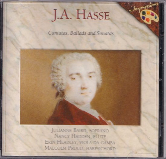 Cantatas, ballads and sonatas - J.A. Hasse - Julianne Baird, Nancy ...
