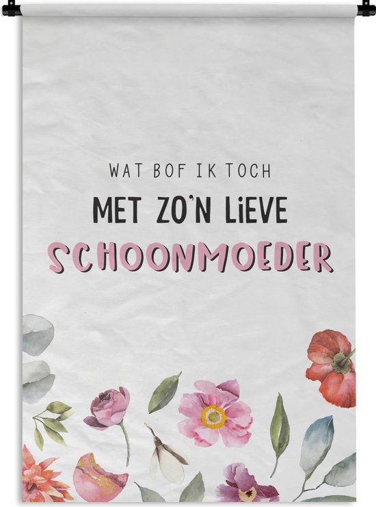 Wandkleed - Wanddoek - Wat bof ik toch met zo'n lieve schoonmoeder ...