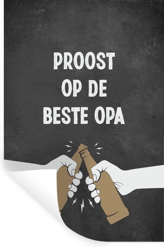 Muurstickers - Sticker Folie - Quotes - Spreuken - Opa - Proost op de ...
