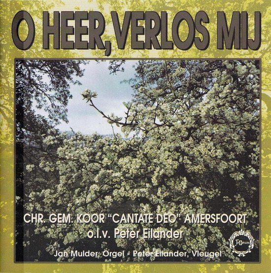O Heer verlos mij - Chr. Gem. koor Cantate Deo Amersfoort o.l.v. Peter Eilander, Chr.... | bol.com