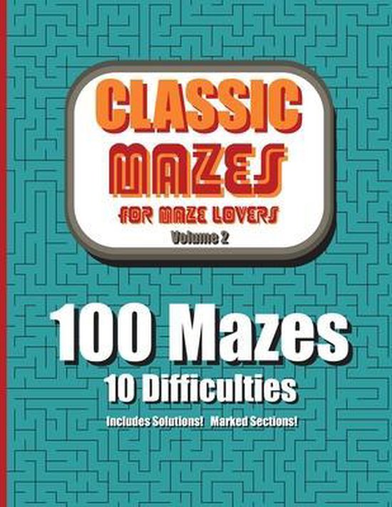 Classic Mazes for Maze Lovers, Volume 2, Puzzlerific Publishing ...