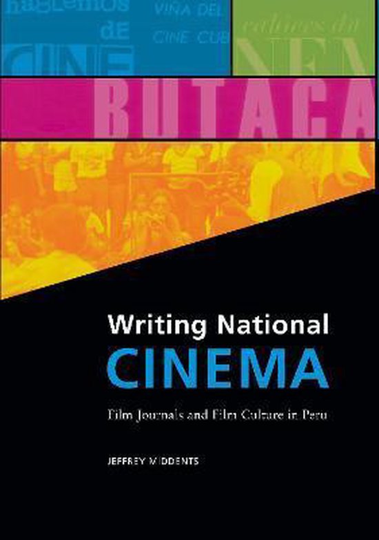 Writing National Cinema - Film Journals and Film Culture in Peru ...