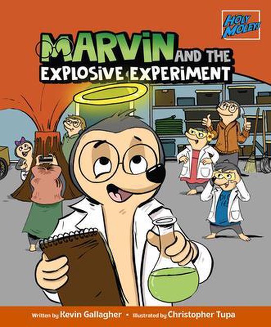 Holy Moleys- Marvin and the Explosive Experiment, Kevin Gallagher ...