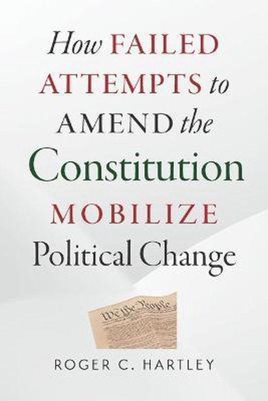 How Failed Attempts to Amend the Constitution Mobilize Political Change ...