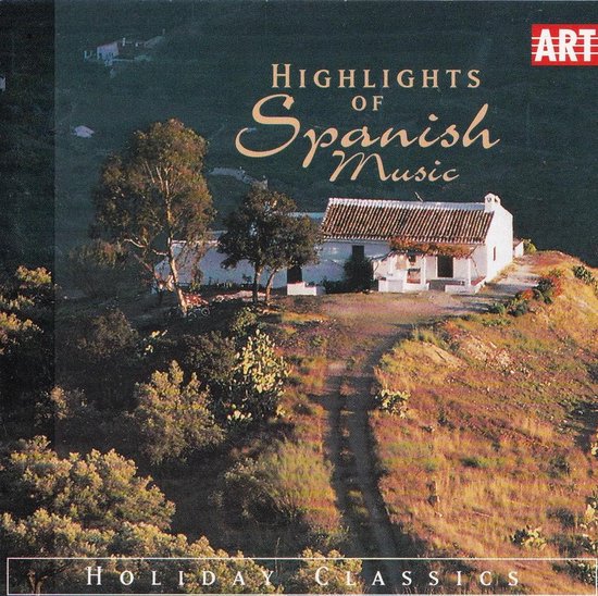 Highlights of Spanish music - Diverse artiesten - Holiday Classics ...
