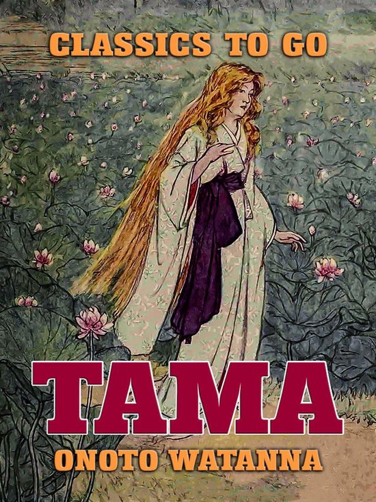 Classics To Go - Tama (ebook), Onoto Watanna | 9783985311880 | Boeken | bol