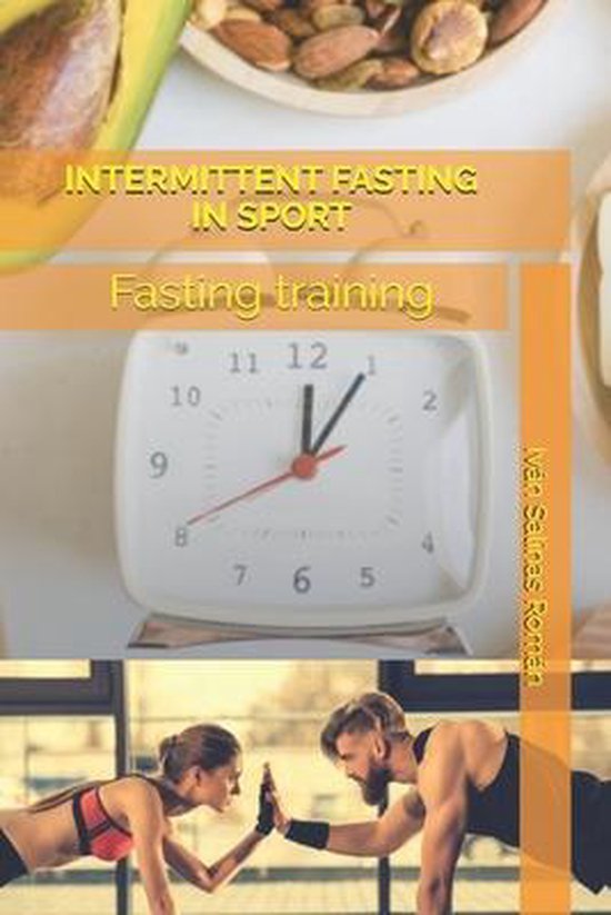 Intermittent Fasting in Sport, Ivan Salinas Roman | 9798511555225 ...