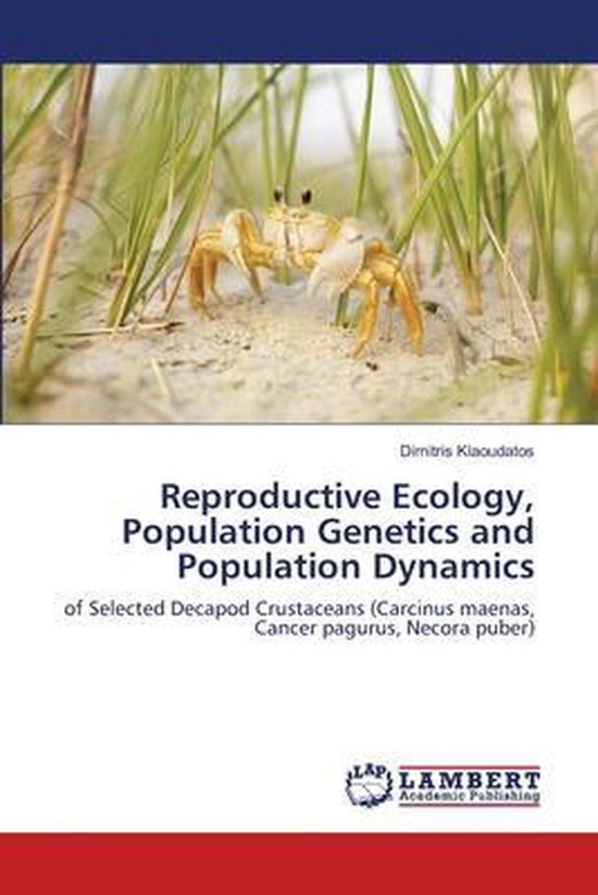 Reproductive Ecology, Population Genetics and Population Dynamics ...
