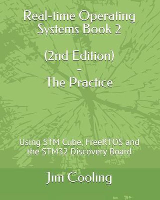 Real-time Operating Systems Book 2 - The Practice | 9781973409939 | Jim ...